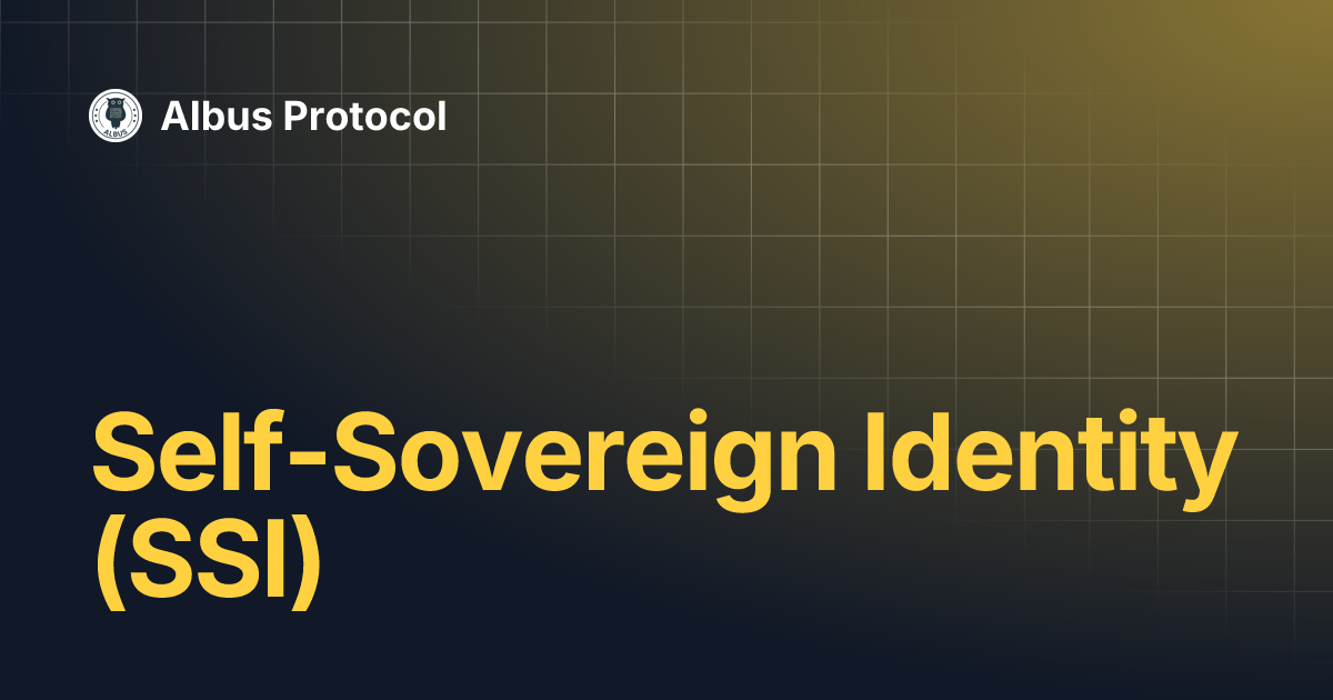 Self-Sovereign Identity (SSI) | Albus Protocol